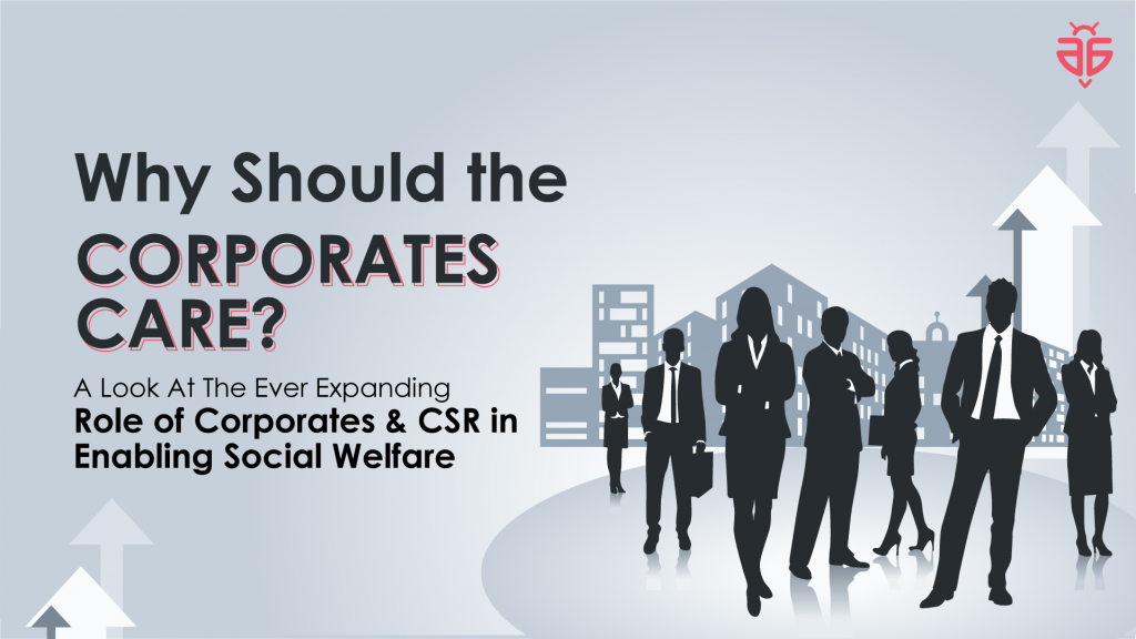 Why Should The Corporates Care? : A Look At The Ever Expanding Role of ...