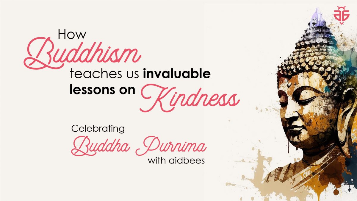 How Buddhism Teaches Us Invaluable Lessons on Kindness – About Aidbees